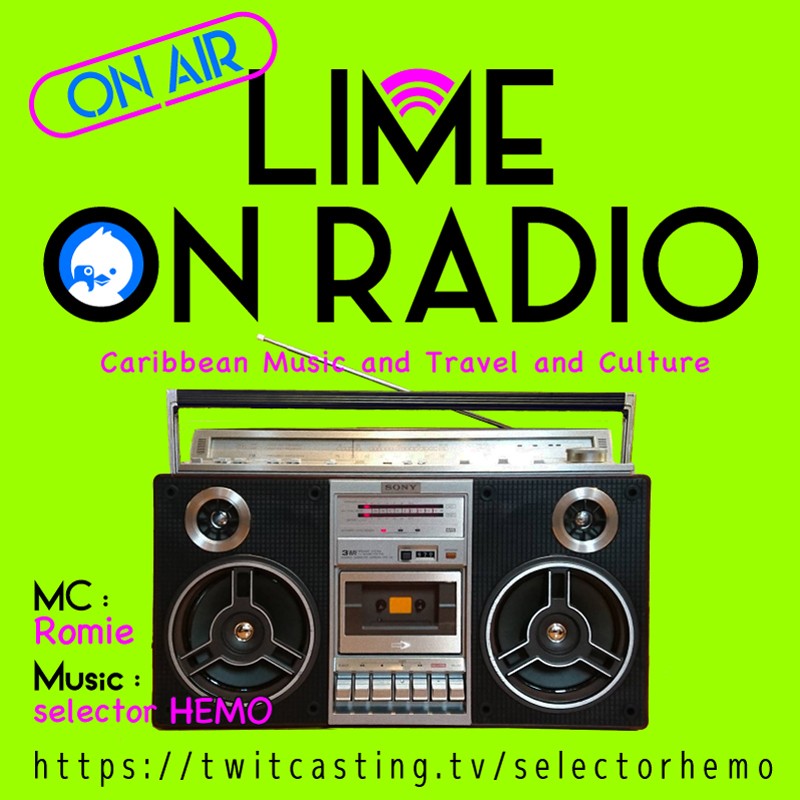 『LIME ON RADIO VOL.2』 〜caribbean music & travel &culture〜 - TECH PLAY